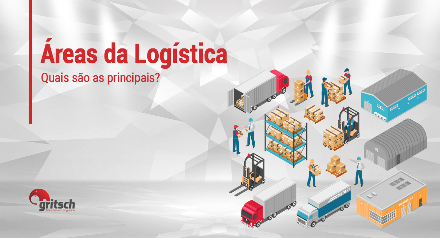 Áreas da Logística - quais são as principais? - Gritsch